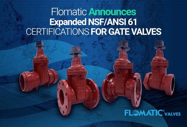 Flomatic earns NSF/ANSI 61 certification for drinking water gate valves ...
